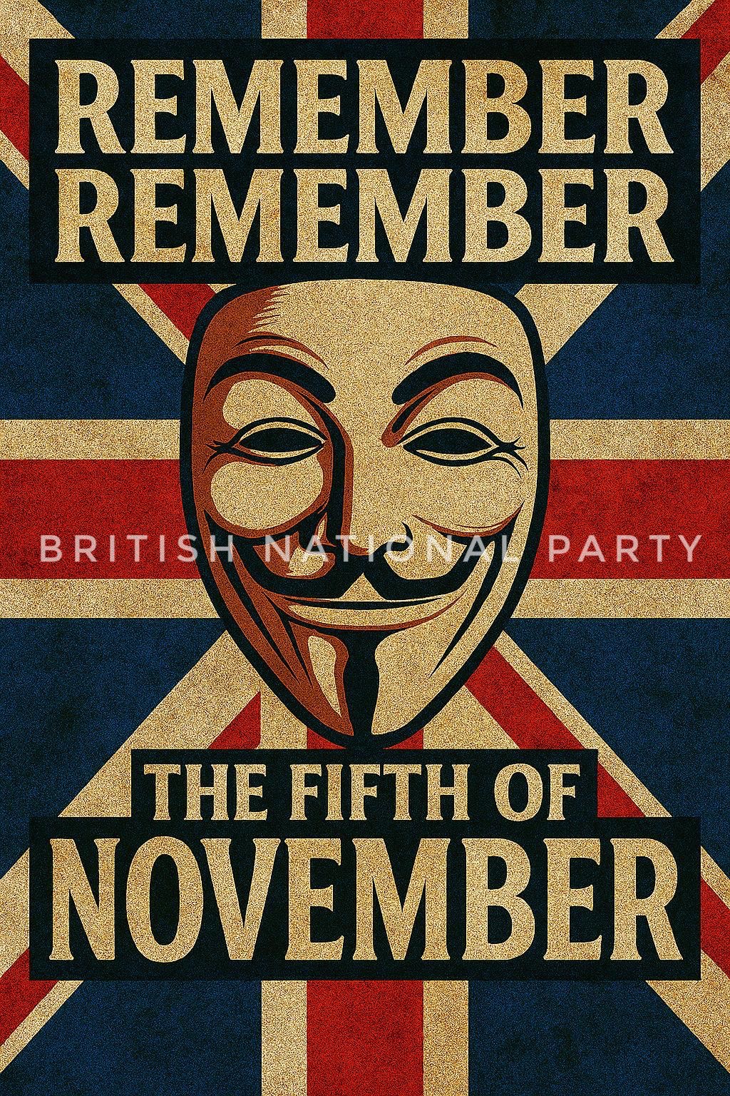Remember, remember the 5th of November, gunpowder, treason and plot ...